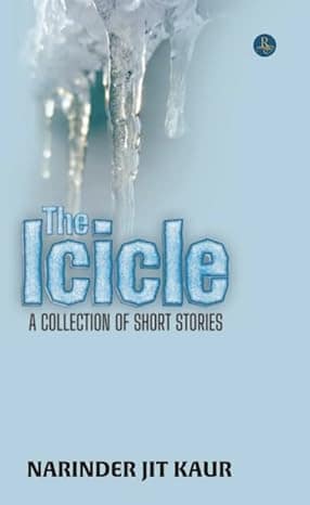 Book Review — The Icicle by Narinder Jit Kaur - Young Story Weavers By ...